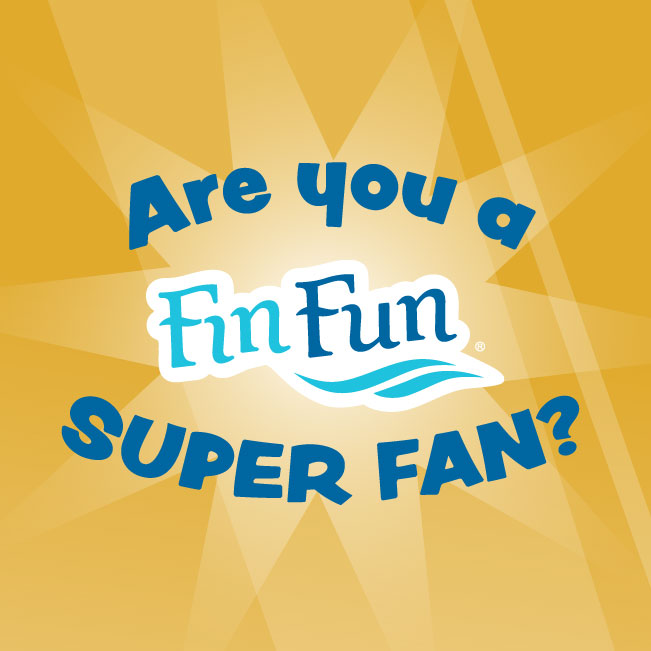 Are You A Fin Fun Super Fan? | FinFriends
